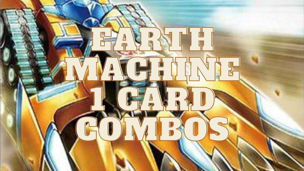 YU-GI-OH! EARTH MACHINE! 1 CARD COMBOS! - YouTube