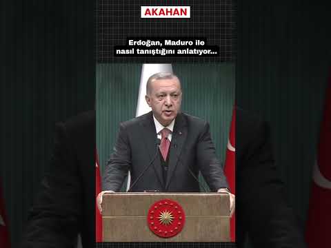 Erdoğan, Maduro ile nasıl tanıştığını anlatıyor...