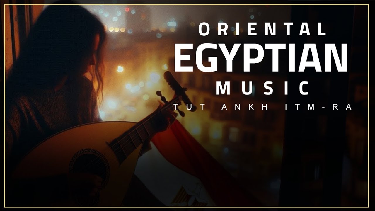Egyptian oriental music | | Beautiful & Emotional Middle Eastern ...