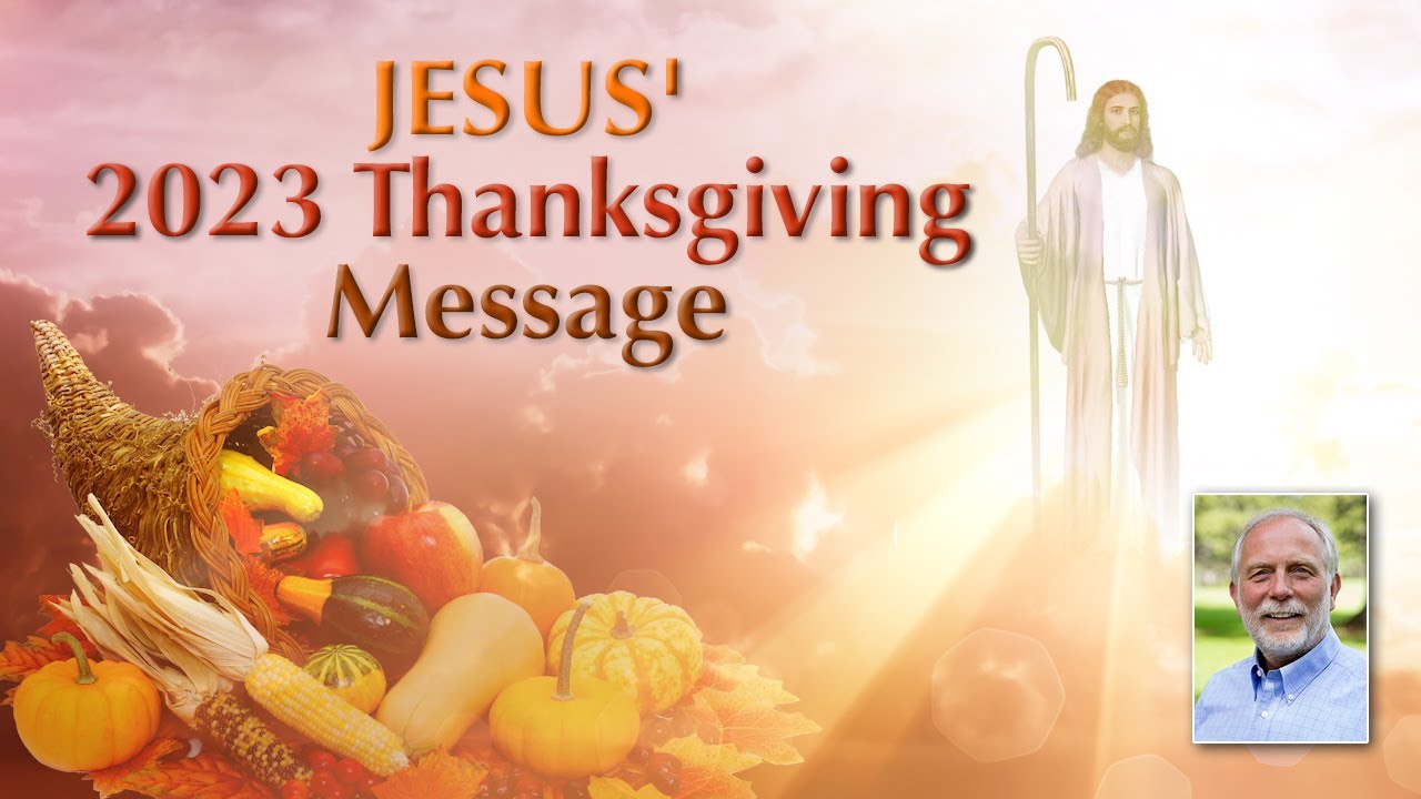 Beloved Jesus' 2023 Thanksgiving Message - YouTube