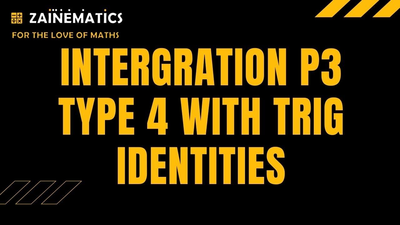 P3 INTEGRATION - WITH PRACTICE|TYPE 4| INTEGRATION WITH TRIGONOMETRIC ...