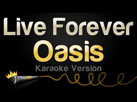 Oasis - Live Forever (Karaoke Version)