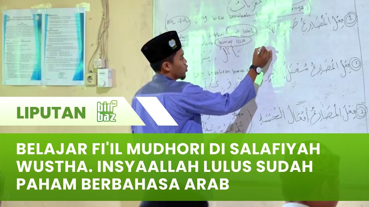 Belajar Fi'il Mudhori di Salafiyah Wustha. InsyaAllah Lulus Sudah Paham ...