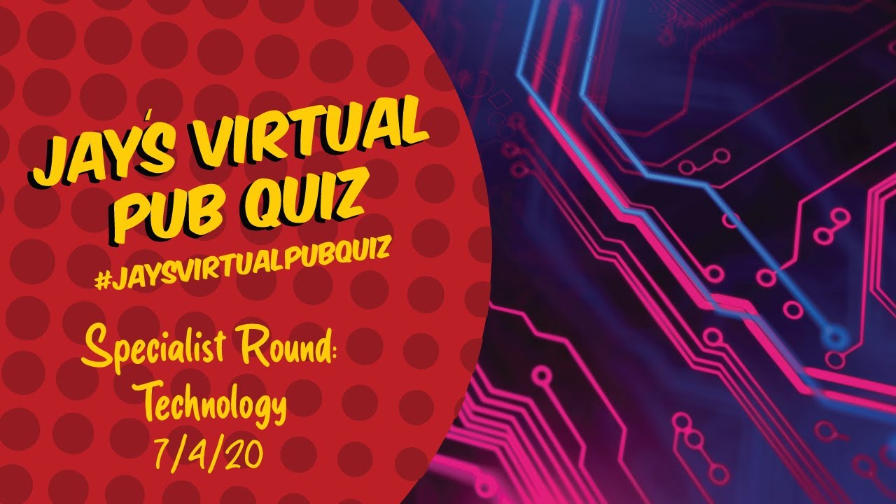 Virtual Pub Quiz, Specialist Quiz 5, Technology #withme #stayhome - YouTube