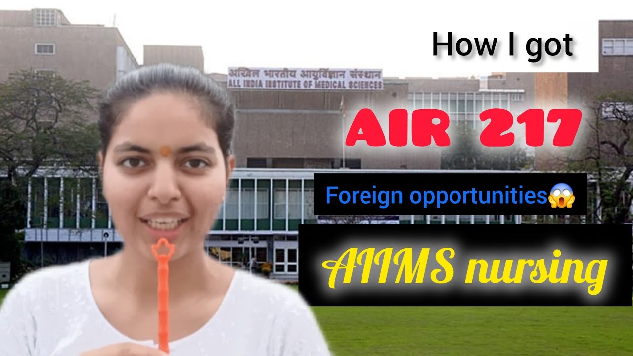 HOW I GOT AIR 217 in AIIMS Nursing #aiimsdelhi | score 80+ in AIIMS ...