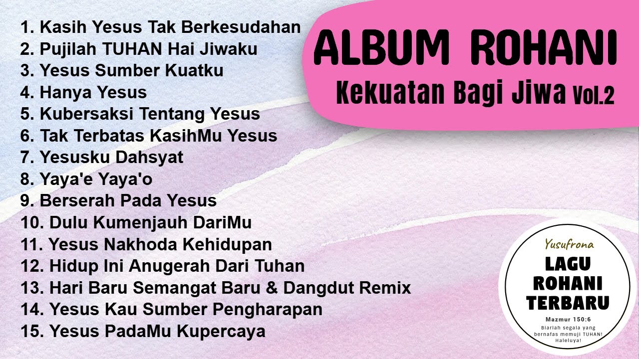 KUMPULAN LAGU ROHANI TERBARU 2025 | Album Rohani Kristen Terbaru ...