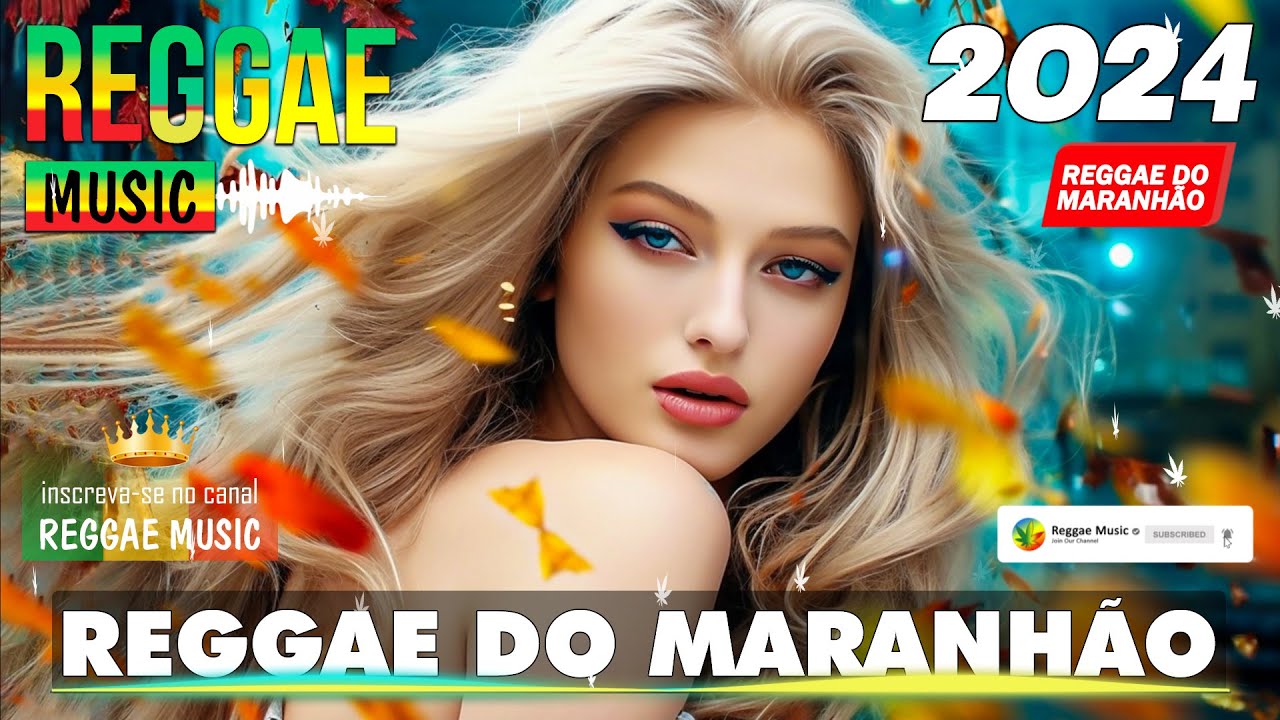 REGGAE DO MARANHÃO 2024 ♫ Música Internacional De Reggae ♫ Música ...