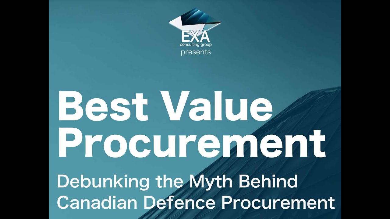Best Value Procurement: Debunking the Myth Behind Canadian Defence ...