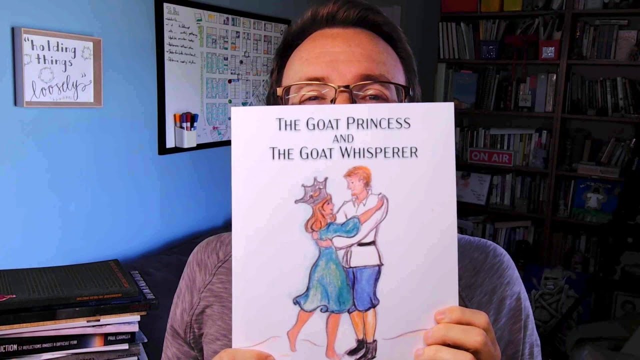 The Goat Princess and the Goat Whisperer (Book 16) - YouTube
