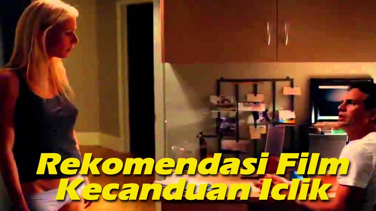 Rekomendasi Film Kecanduan Iclik - YouTube