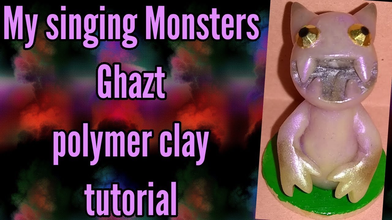My singing monster, Ghazt, polymer clay tutorial - YouTube