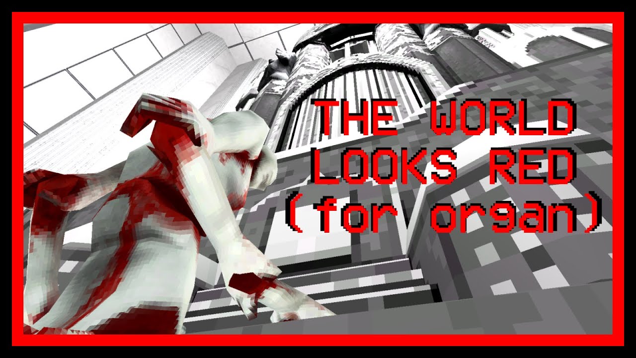 The World Looks Red: Organ Edition /// FULL VERSION - YouTube