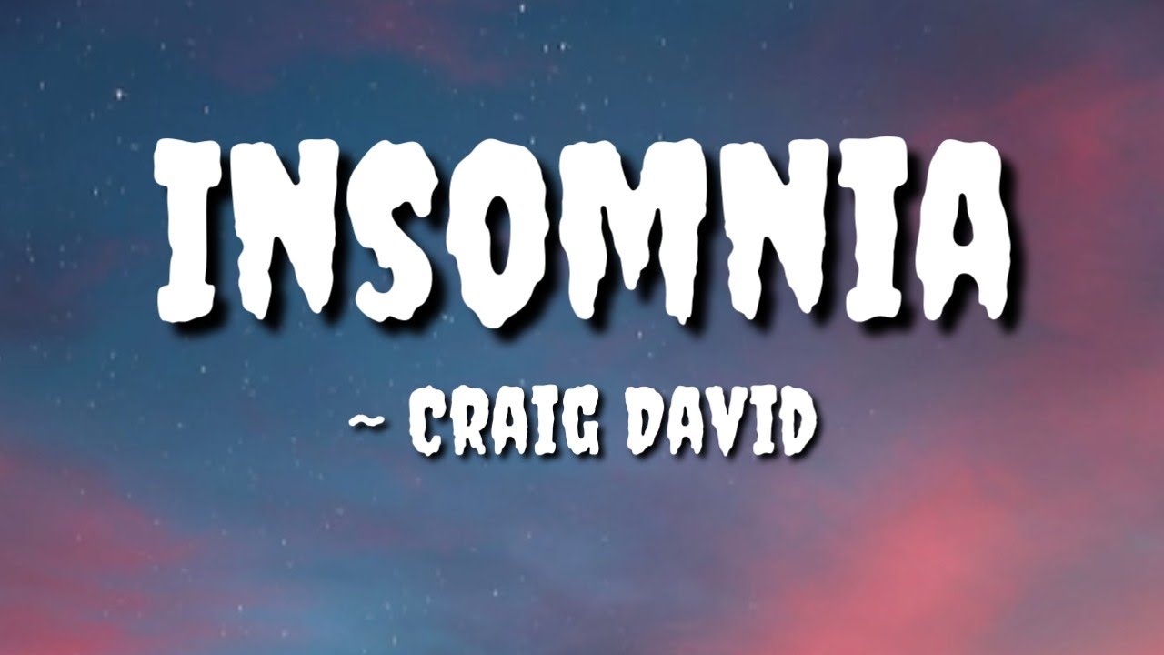 Insomnia(Lyrics) — Craig David - YouTube