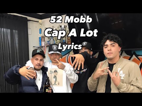 52 Mobb - Cap A Lot (Lyrics) - YouTube
