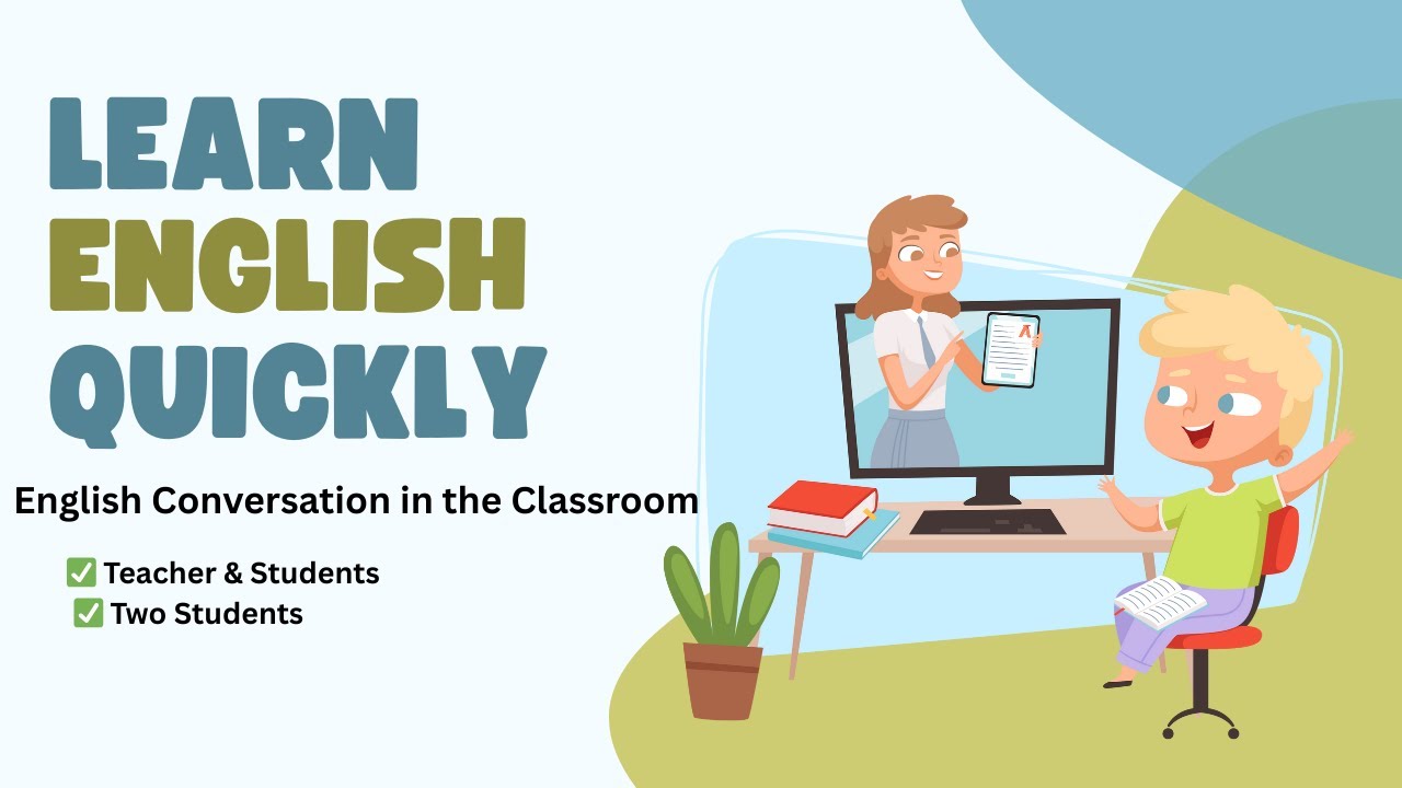 School Conversations | Teacher-Student & Student-Student Dialogues ...