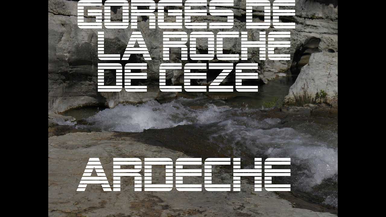 Ardèche (les Gorges de La Roche sur Cèze) - YouTube