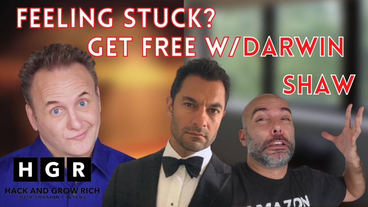 Hack & Grow Rich Episode 112: Feeling Stuck? Get Free w/Darwin Shaw ...