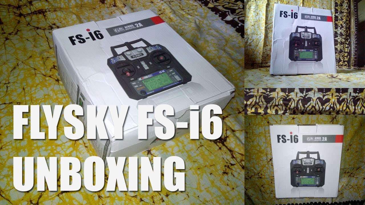 FLYSKY-i6 Unboxing - YouTube