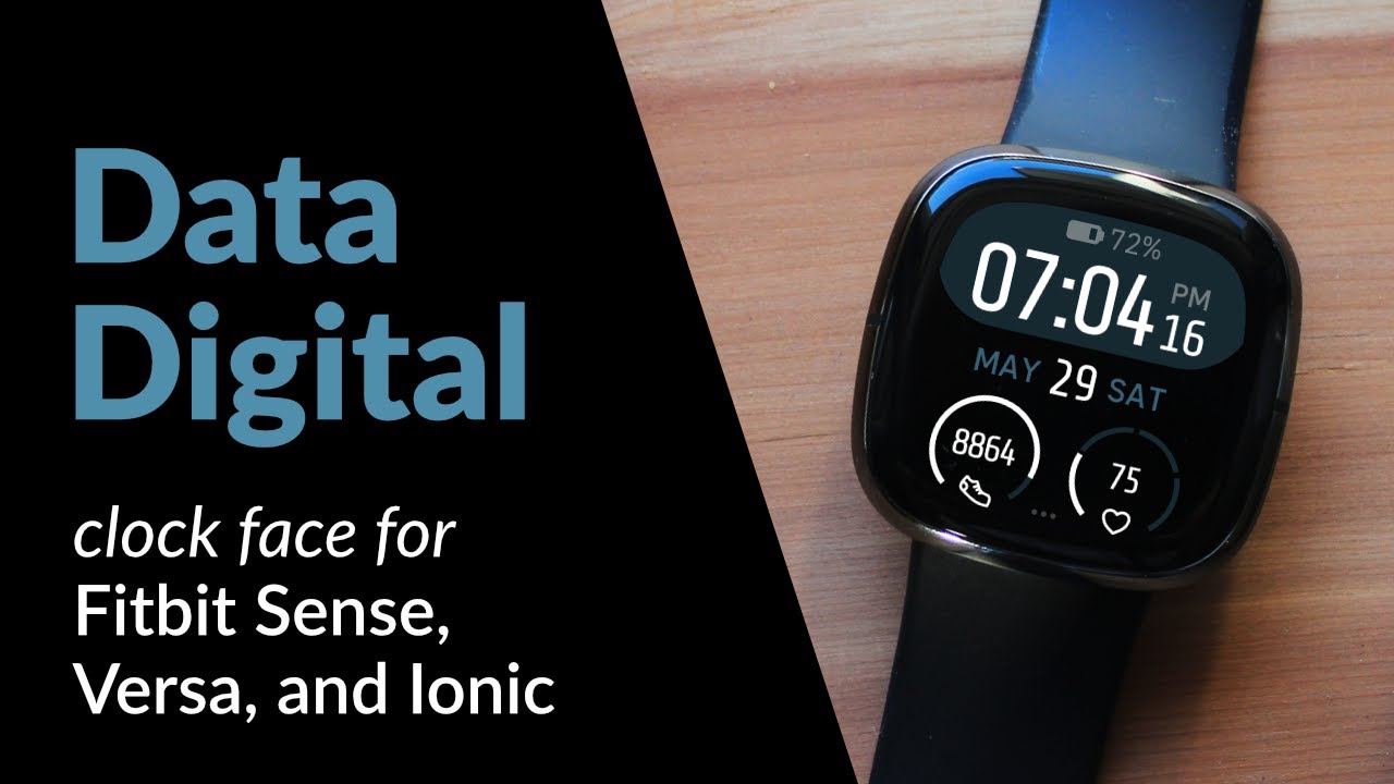 Data Digital clock face for Fitbit Sense, Versa series, and Ionic smartwatches - YouTube