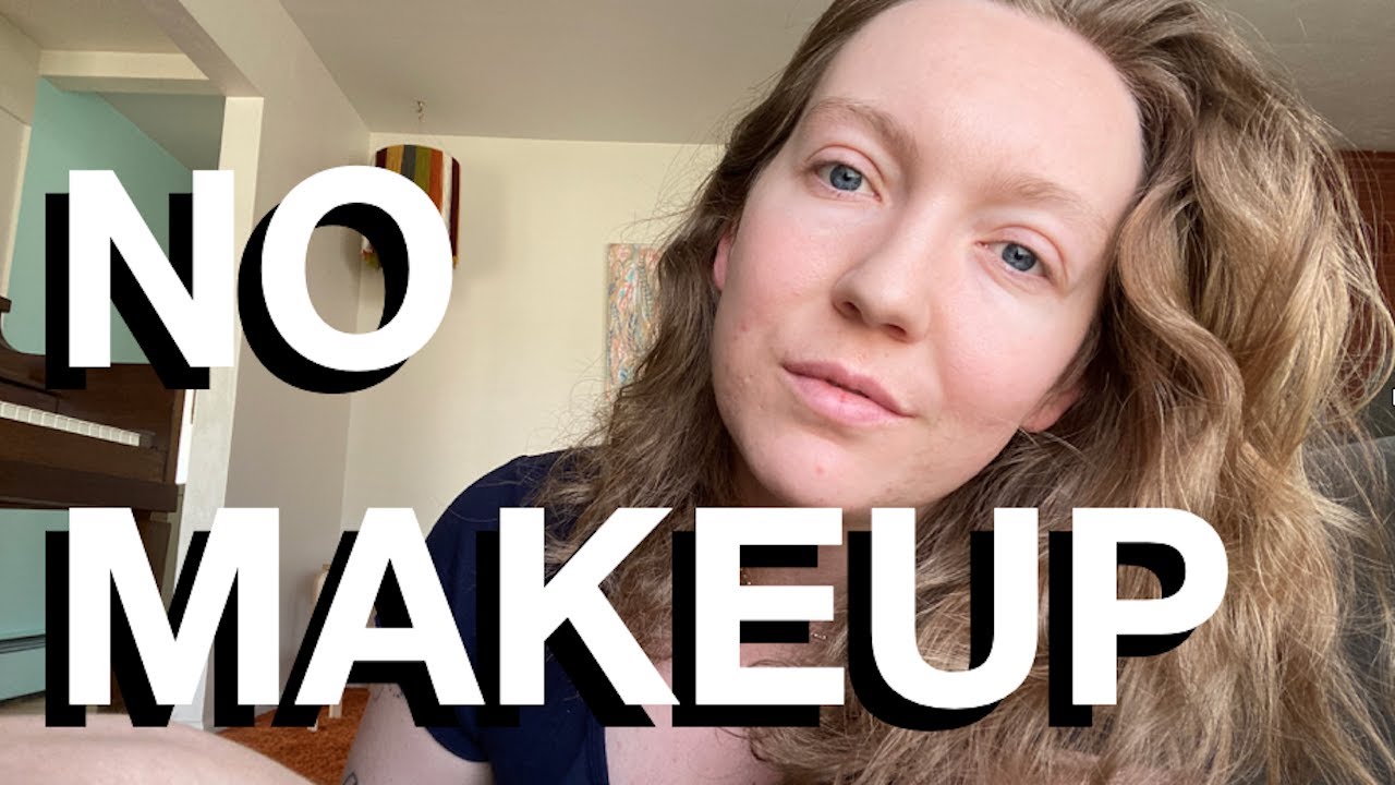 Why I Stopped Wearing Makeup - YouTube
