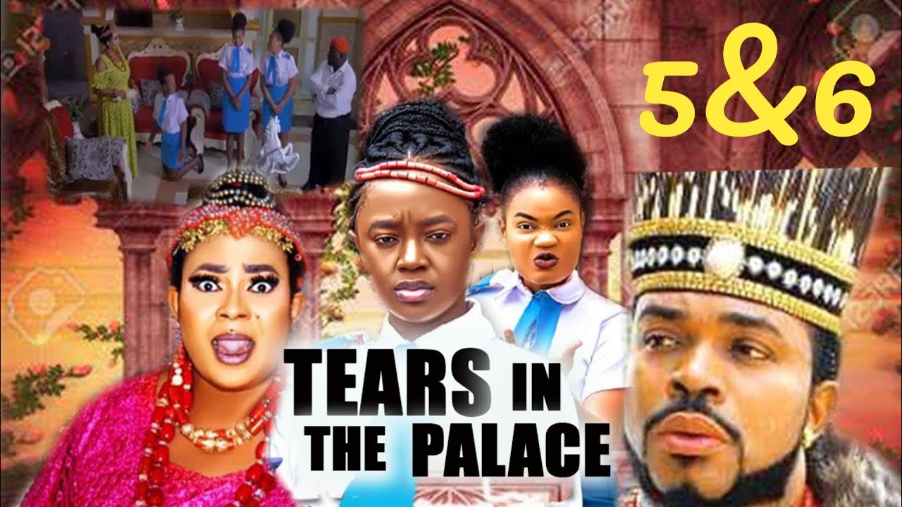 Tears In The Palace 5and6 New Trending Movie Maleek Milton Luchy
