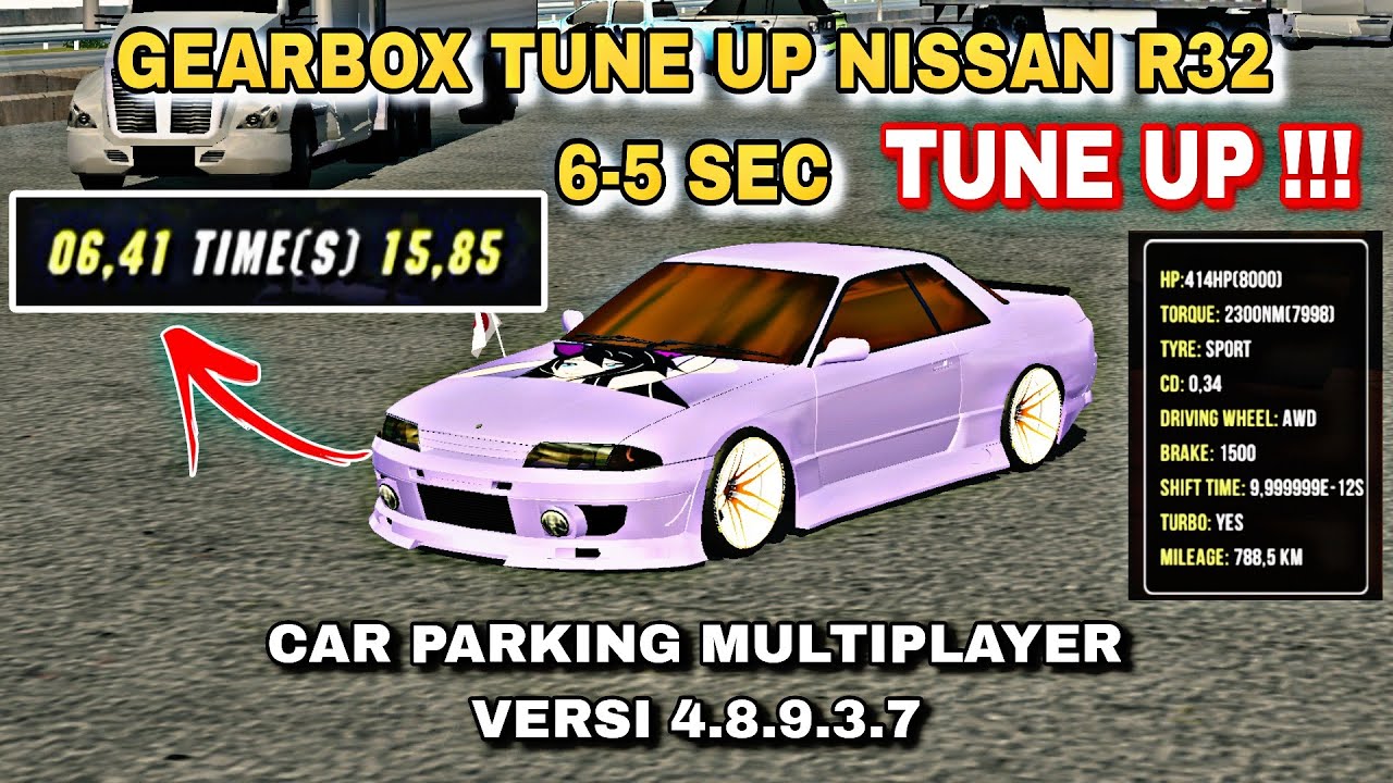 GEARBOX TUNE UP NISSAN R32 6 SEC NEW VERSI CAR PARKING MULTIPLAYER 4.8.9.3.7 - YouTube