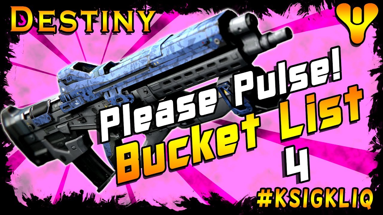 Destiny Bucket List 4 Bounty Opening PLEASE Pulse Rifles - YouTube
