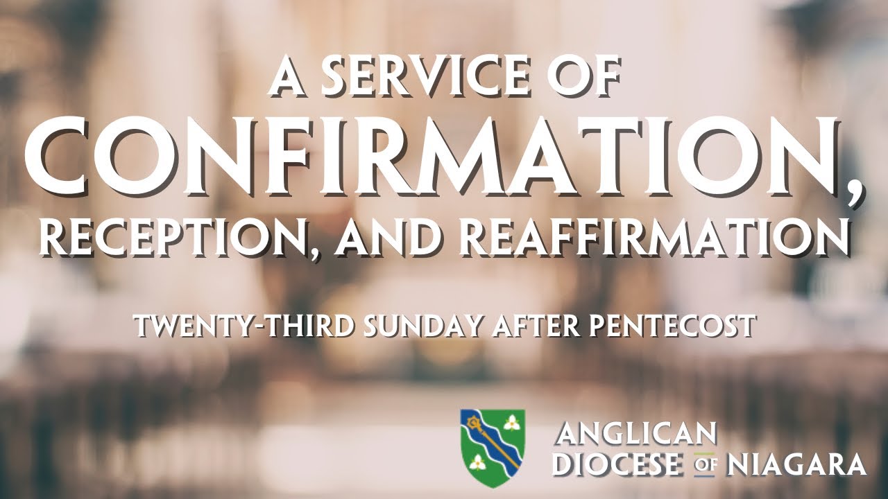 A Service of Confirmation, Reception and Reaffirmation - YouTube