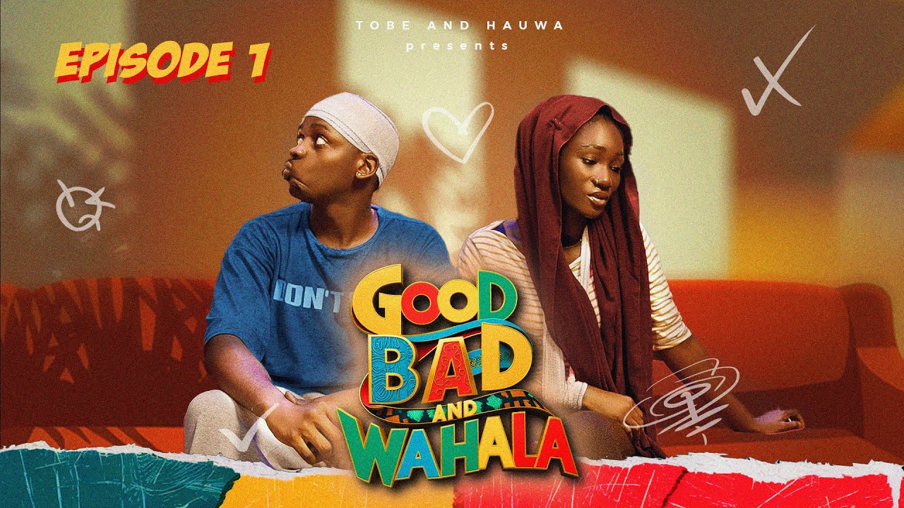 GOOD, BAD & WAHALA EP 1: TOBESZN, HAUWA LAWAL, JIDE KOSOKO, STAN/BLESSING NZE, AND CHIMEZIE IMO ...