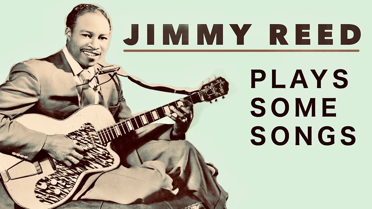 JIMMY REED - Plays Some Songs - YouTube