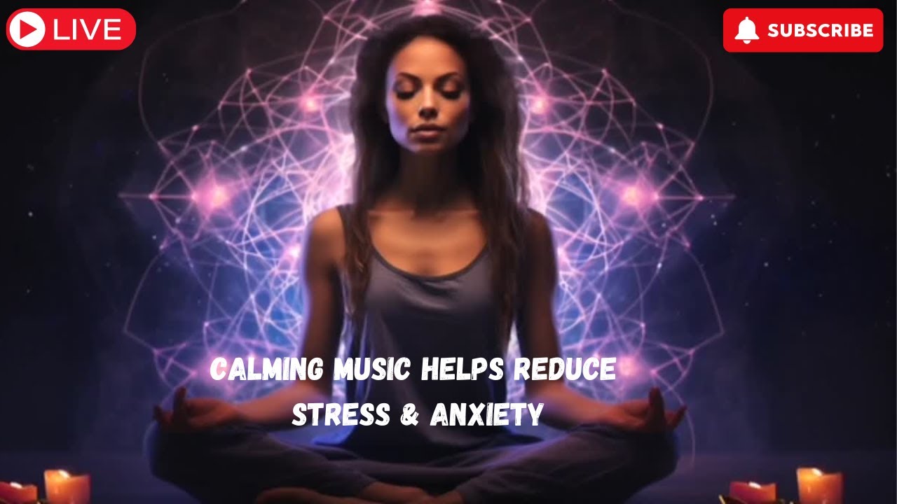 🔴 Calming Music Helps Reduce STRESS And Anxiety - YouTube