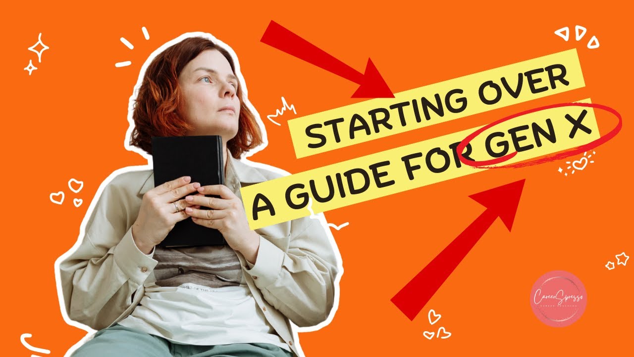 Starting Over After 50 - The GenX Way - YouTube