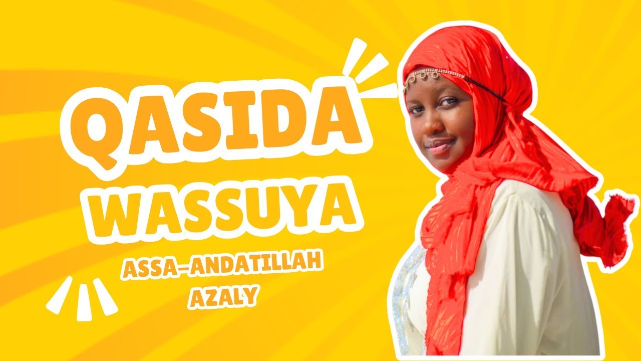 QUASIDA / WASSUYA ASSA-ANDATILLAH AZALY [ AUDIO OFFICIEL ] - YouTube