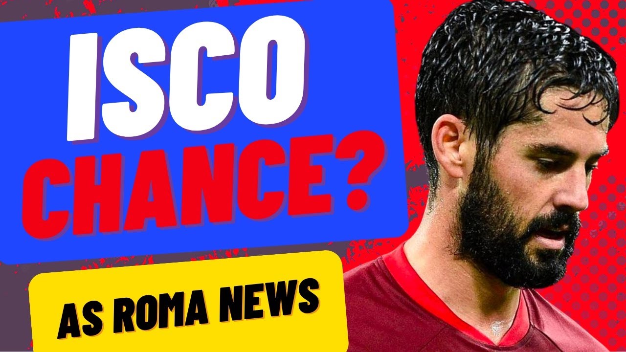 CAN ROMA HAVE A CHANCE TO SIGN ISCO? - Roma Transfer News - YouTube