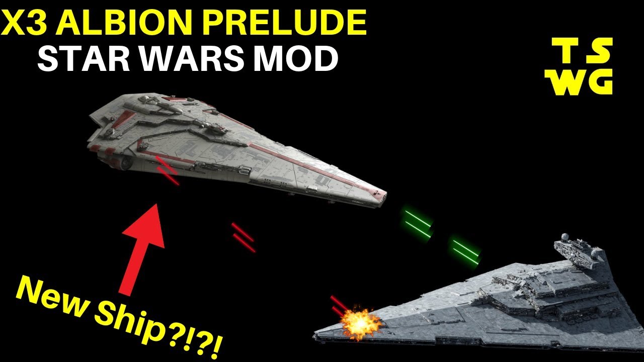 New Capital Ship and Fighting a Impreal Star Destroyer - X3AP Star Wars ...