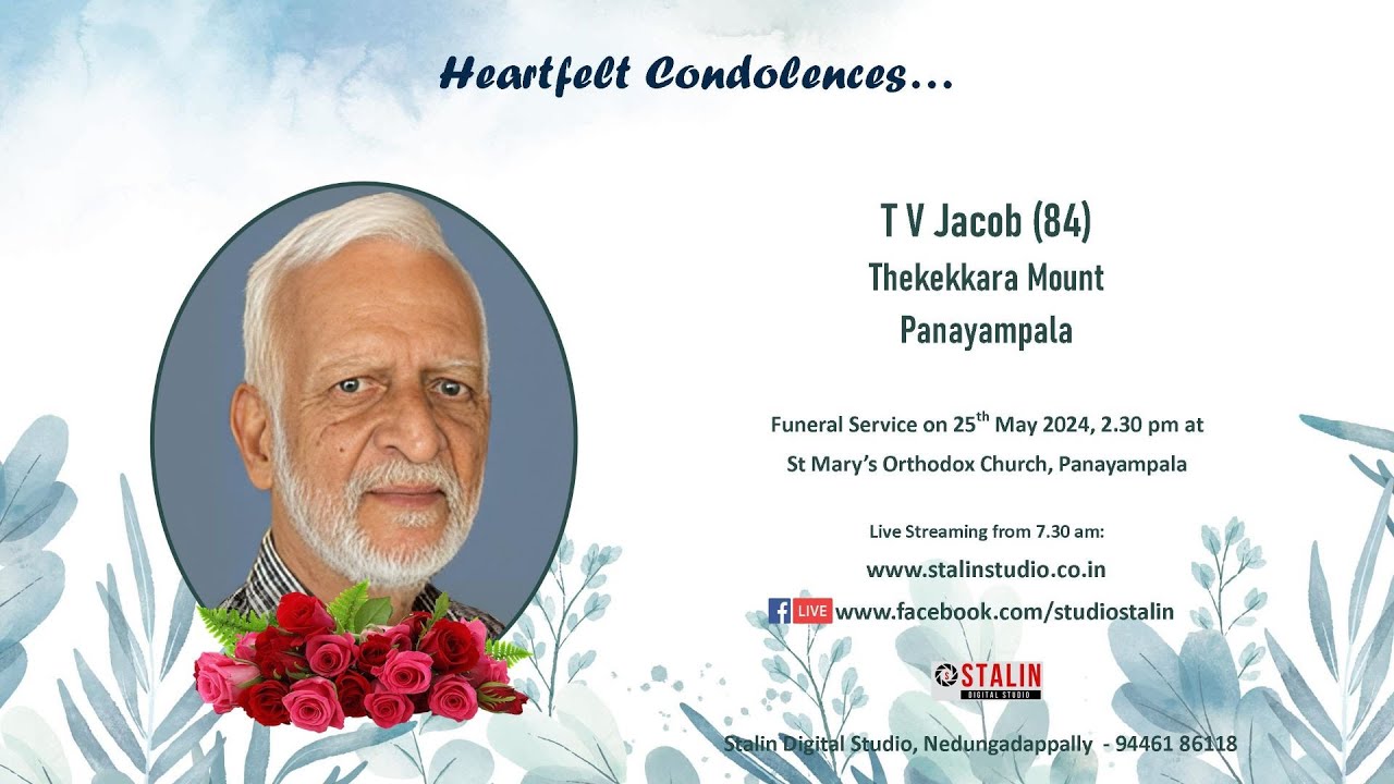 Funeral Service Live Streaming of T V Jacob (84), Thekekkara Mount, Panayampala - YouTube