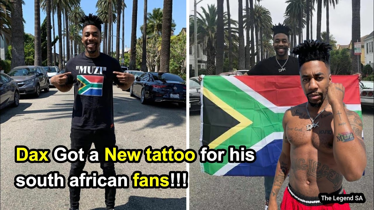 Dax got a New Tattoo for his South African fans🇿🇦 😳🔥 - YouTube