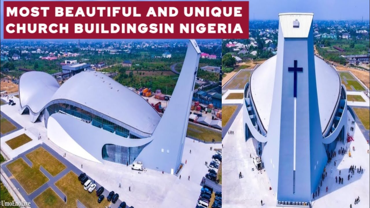 8 Most Beautiful Churches and Unique Church Buildings in Nigeria - YouTube
