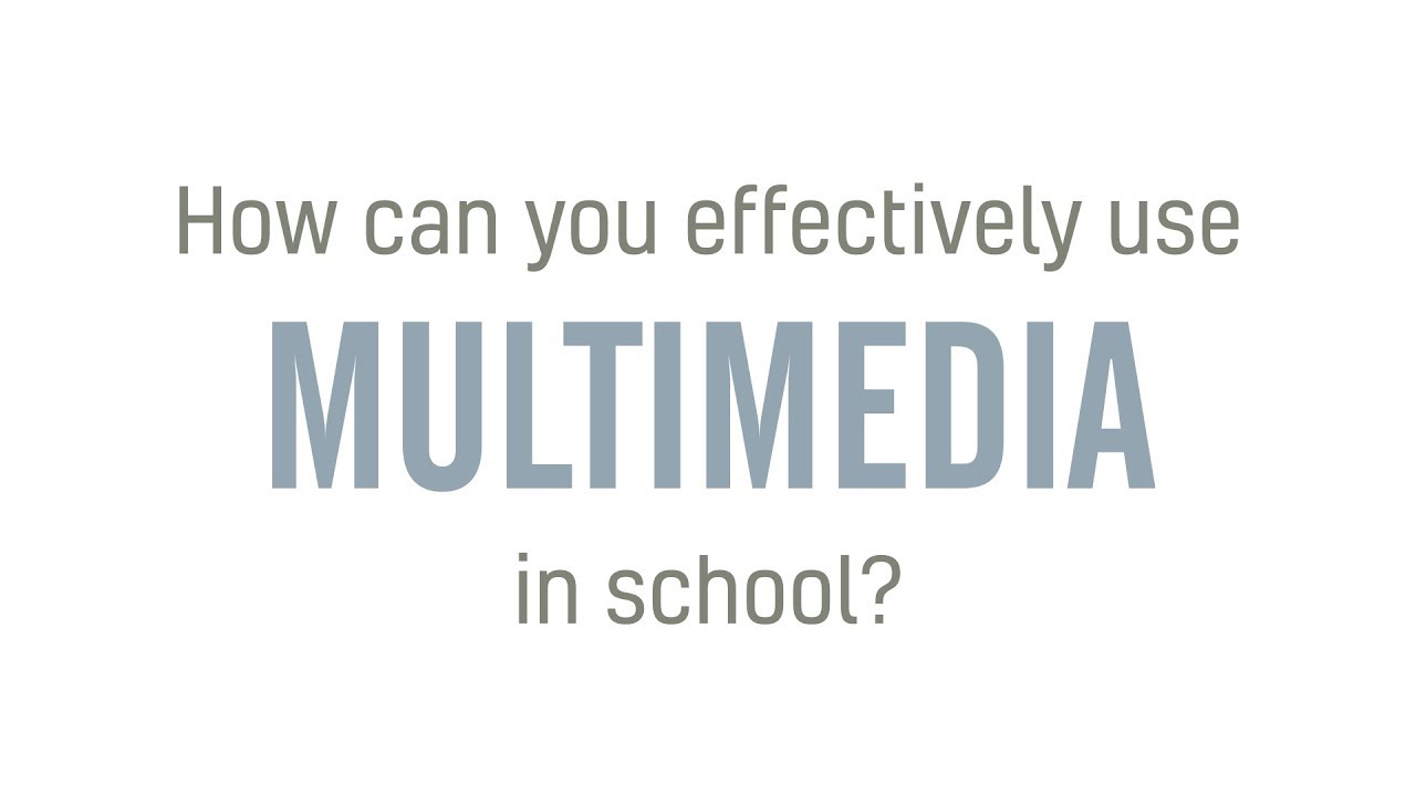 How can you effectively use Multimedia in school? - YouTube