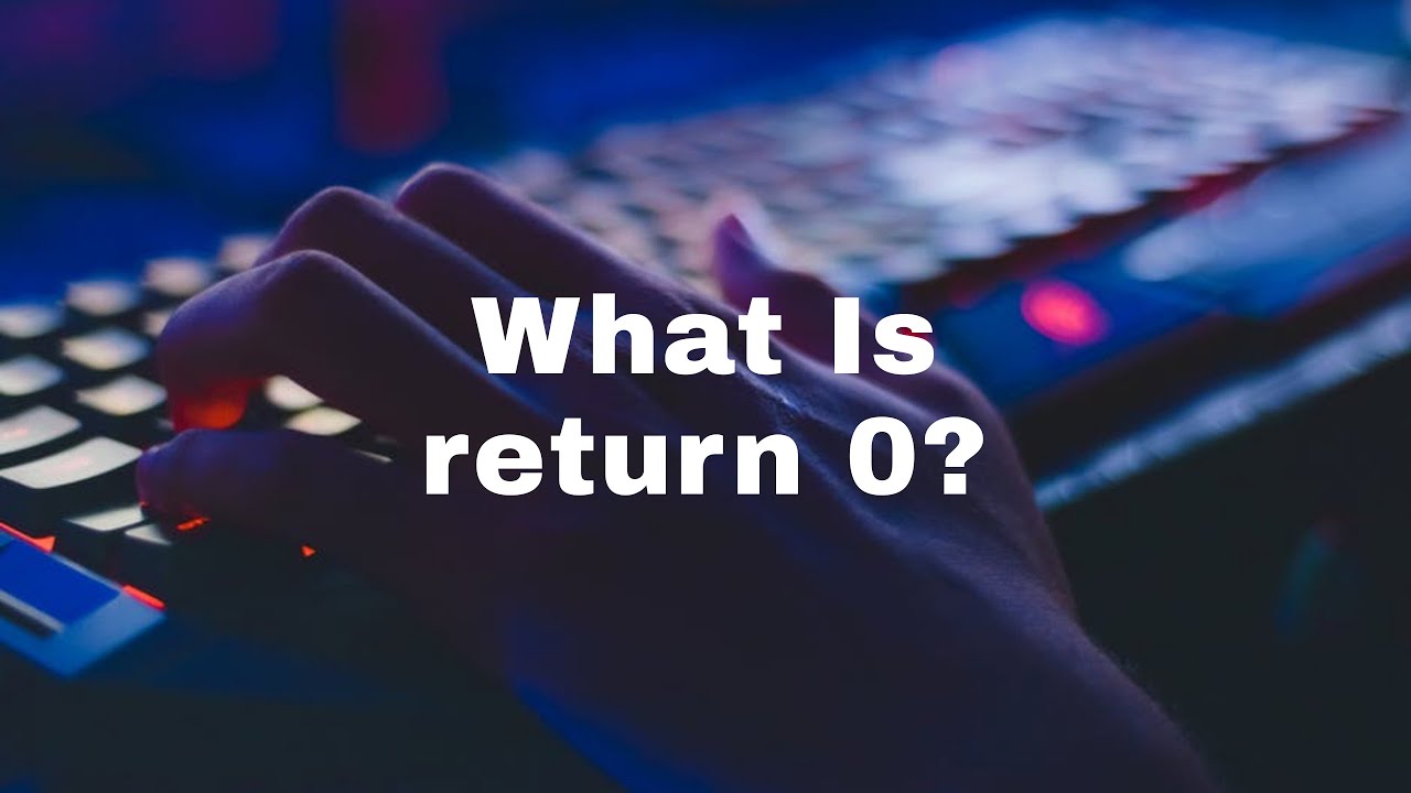 Part-08: C Programming Bangla. What Is return 0? - YouTube