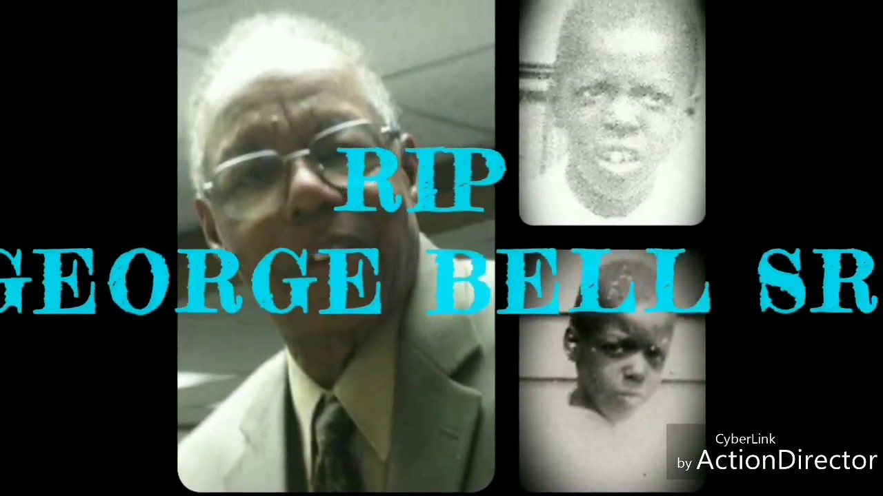 RIP George Bell Sr. 2018 (Lyrics) - YouTube