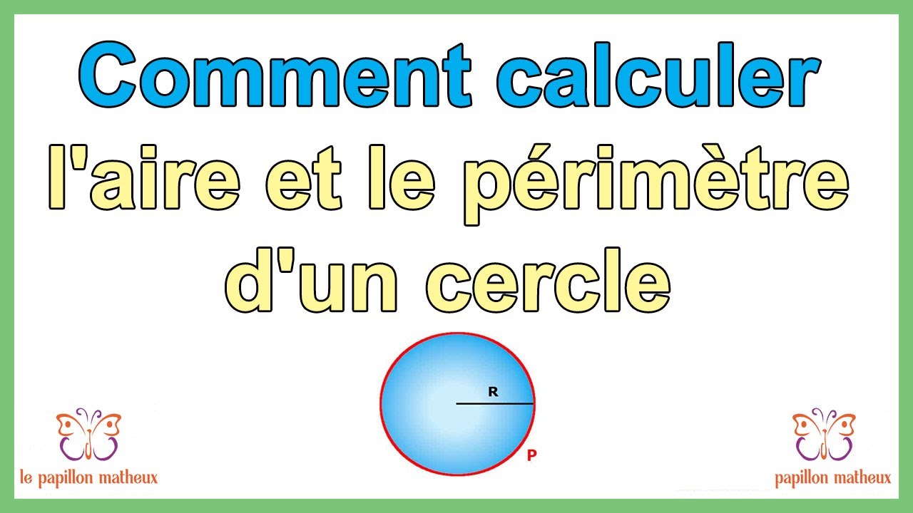 Comment calculer l’aire d’un cercle et calcul circonférence cercle ...