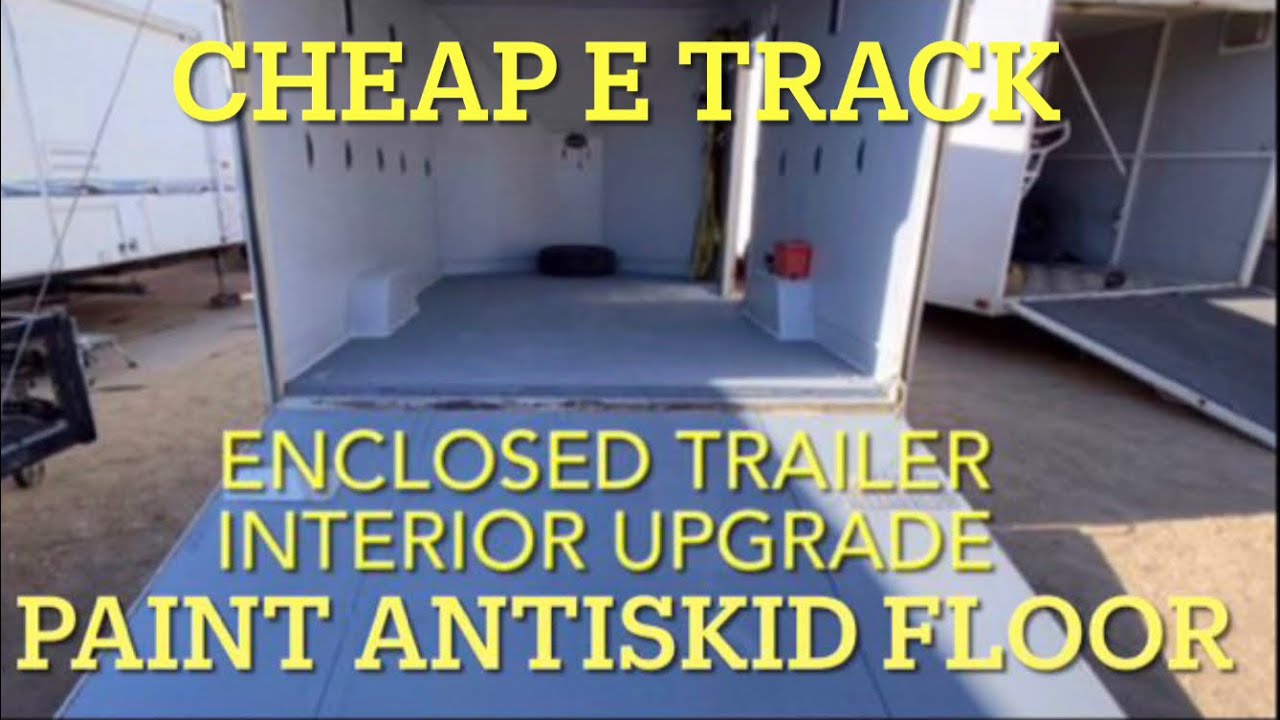 Enclosed trailer interior upgrade paint, antiskid floor, strap storage ...