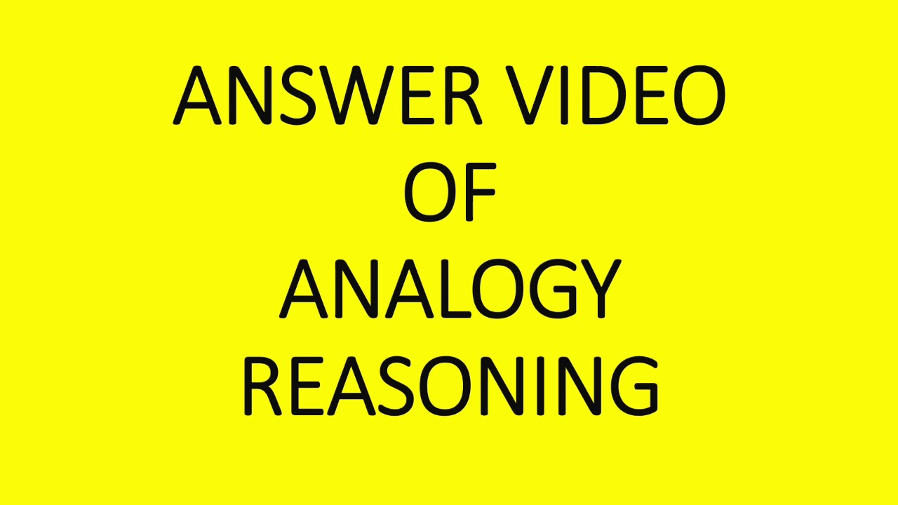 Answers video of analogy reasoning - YouTube