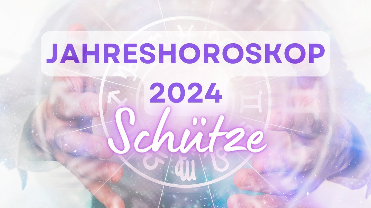 Jahreshoroskop Schutze 2024