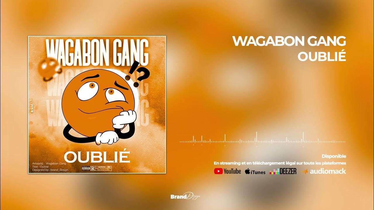 Wagabon Gang _Oublié_(son officiel mp3) - YouTube
