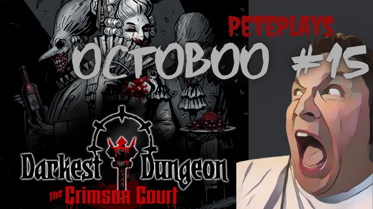 I said YOU'RE the jerk! | PETEPLAYS OctoBoo #15 (Darkest Dungeon) - YouTube
