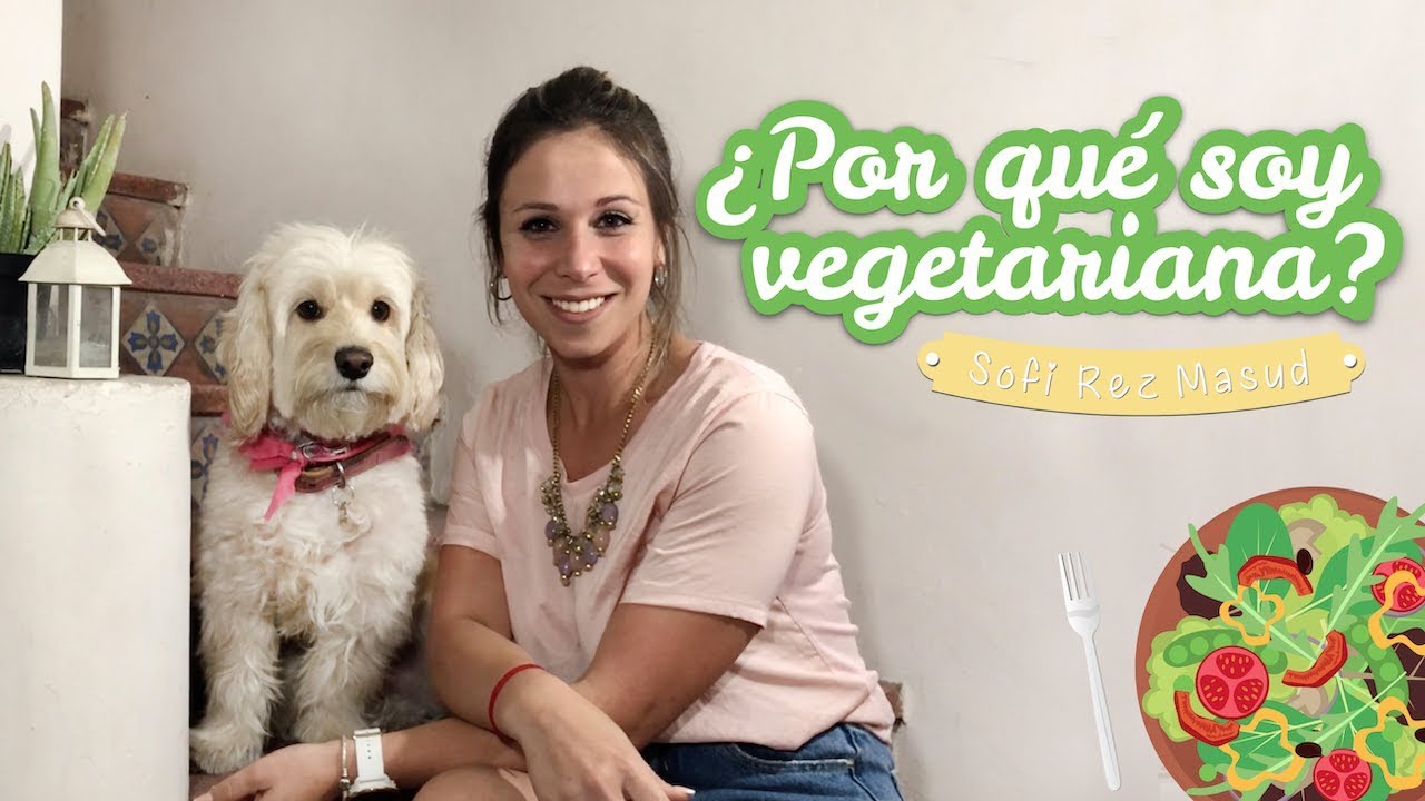 Por qué soy vegetariana? • - YouTube