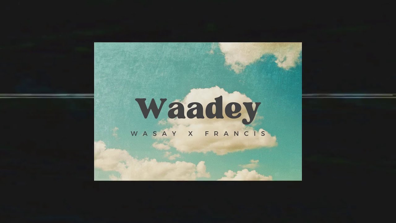 Waadey - Wasay x Francis - YouTube