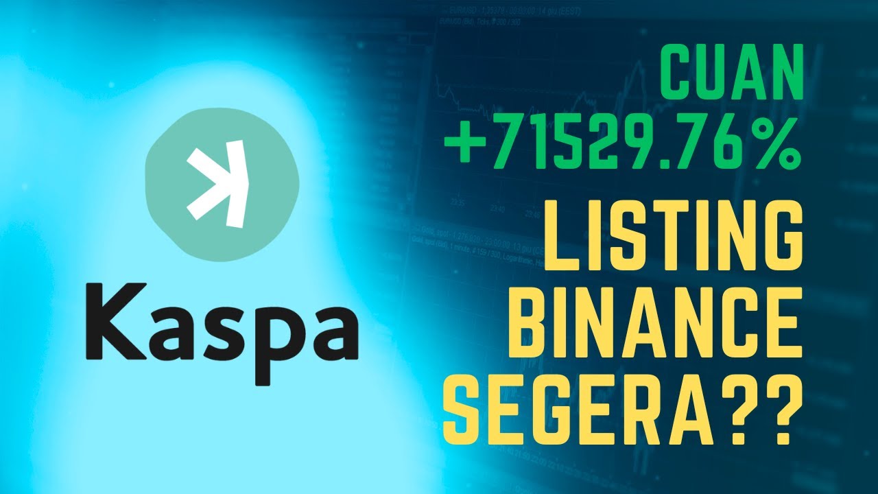 KASPA COIN APA INI UDAH NAIK 71529% DAN MAU LISTING BINANCE?? - YouTube